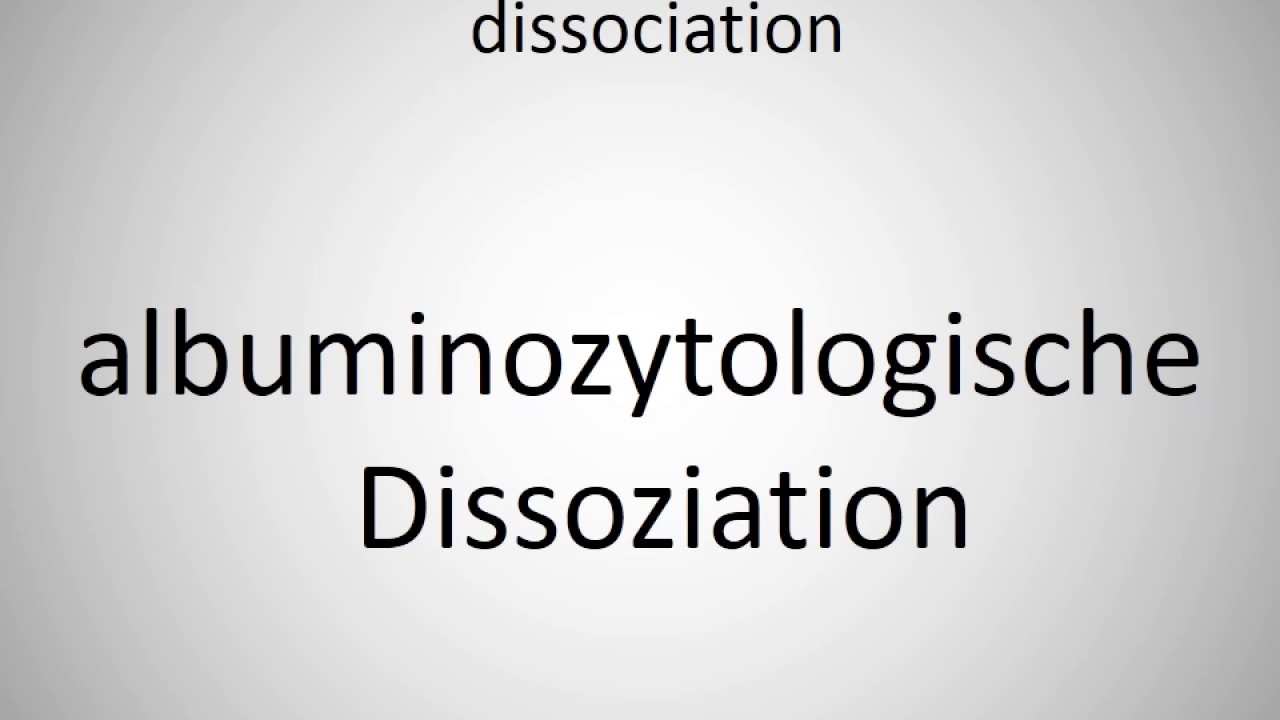 How to say albuminocytologic dissociation in German? - YouTube