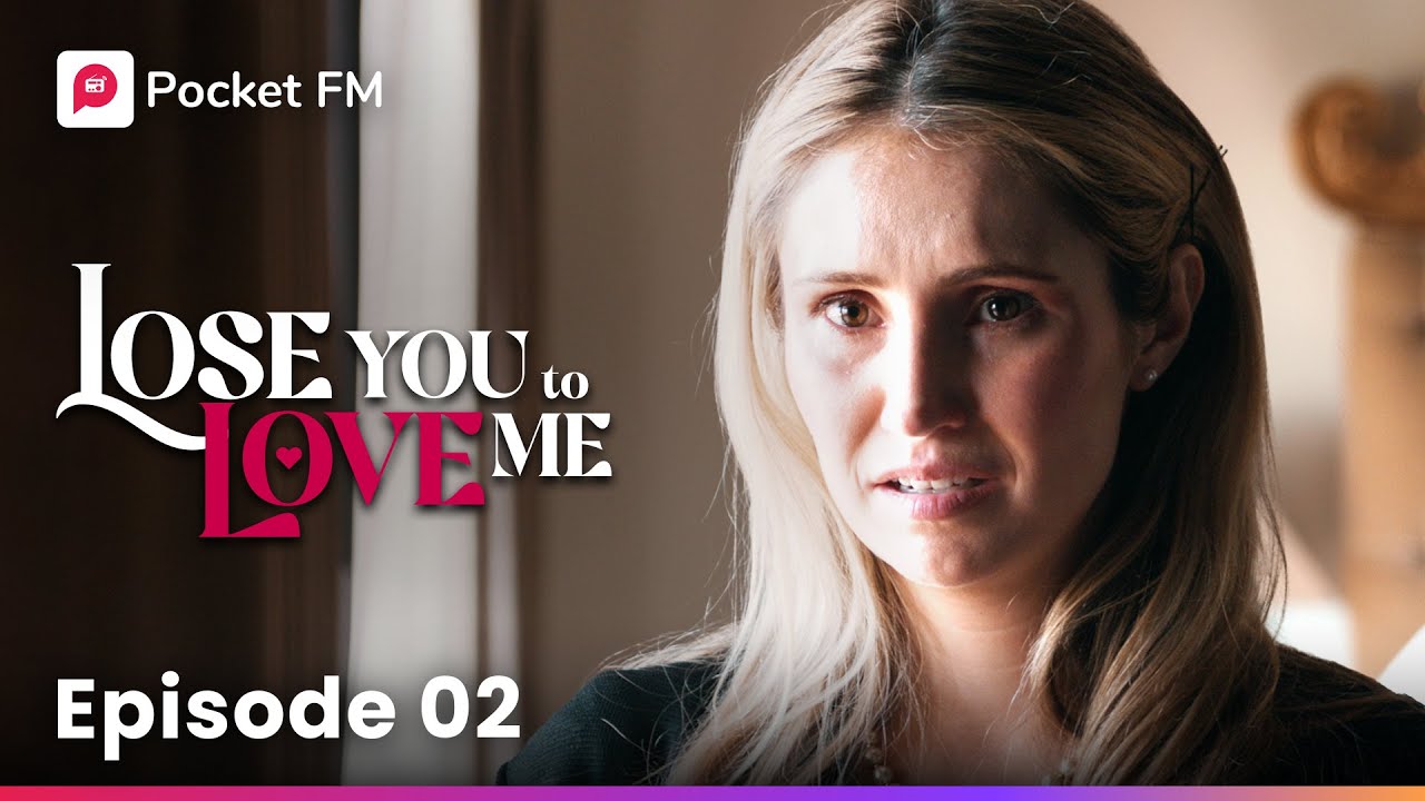 Episode 2 | Lose You To Love Me | Pocket FM - YouTube