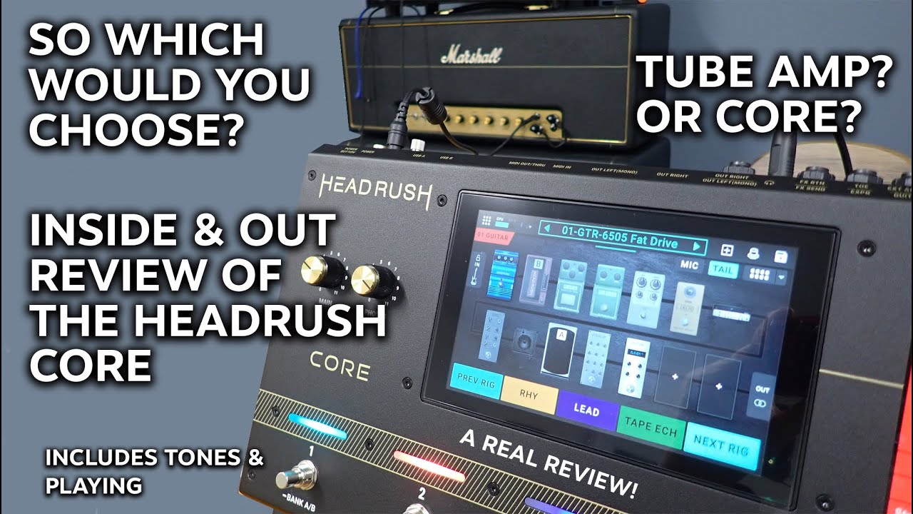 Headrush CORE Close Up Review | A tube amp replacement? and what about Fender's Tone Master pro ...