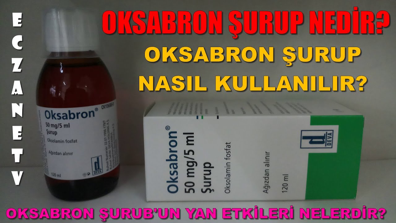 Oksabron Şurup Nedir? Oksabron Şurup'un Yan Etkileri Nelerdir? Oksabron ...