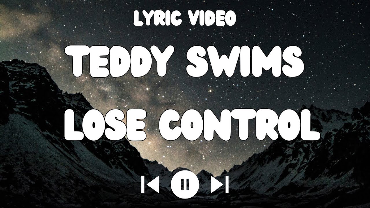 Teddy Swims - Lose Control Lyrics - YouTube