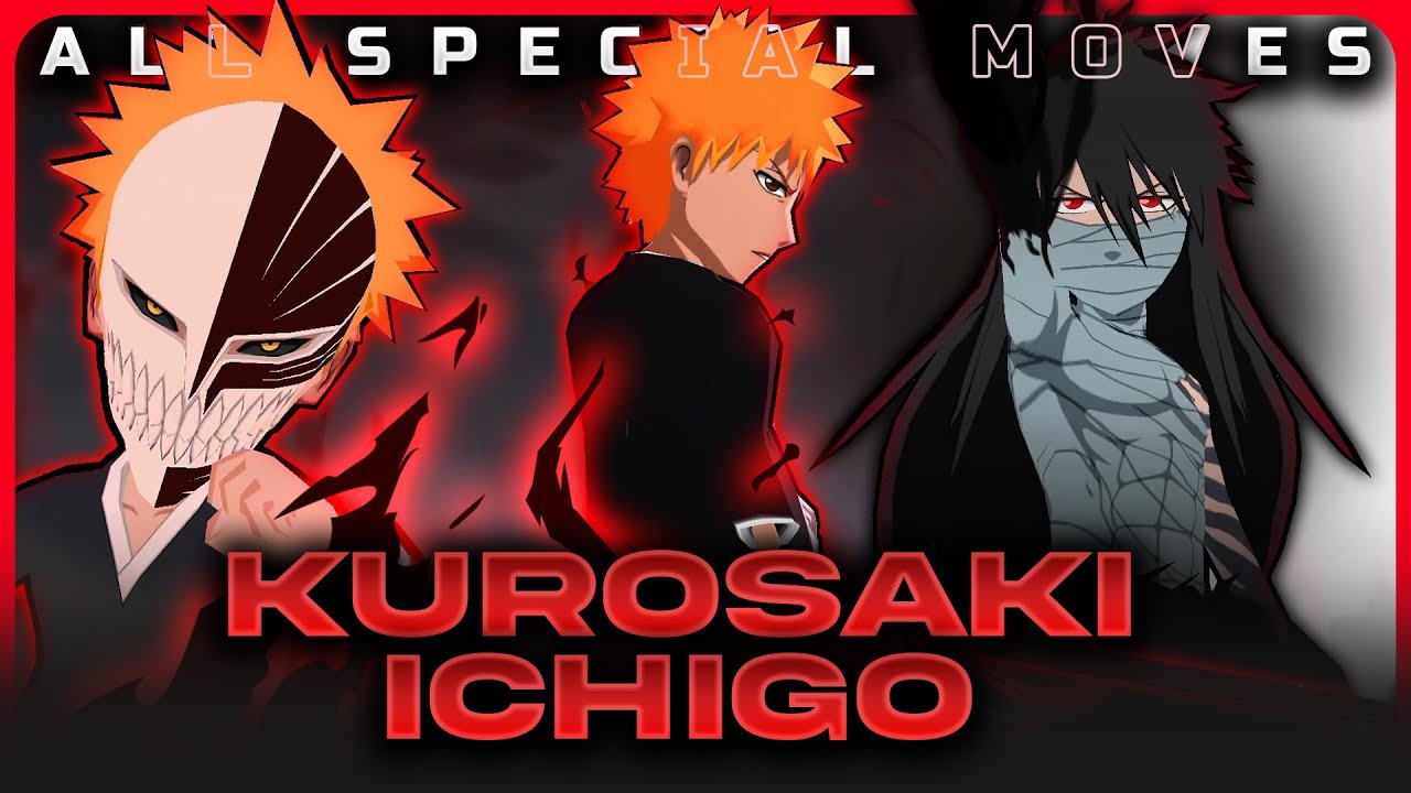 ALL KUROSAKI ICHIGO SPECIAL MOVES ANIMATIONS - BLEACH BRAVE SOULS - YouTube