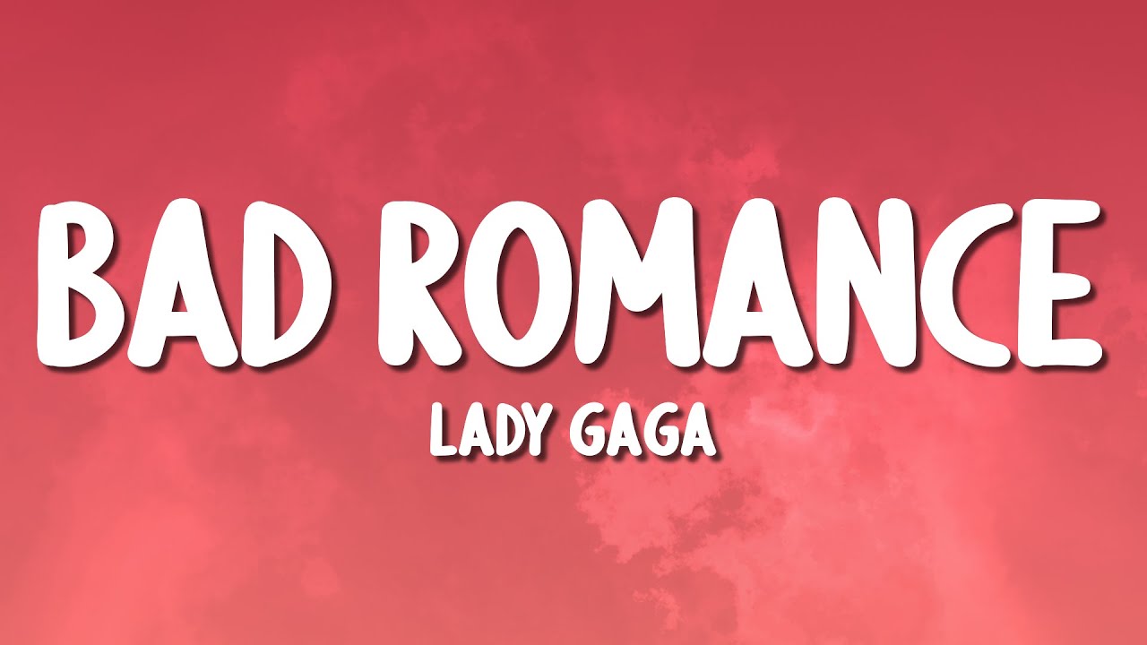 Lady Gaga - Bad Romance (Lyrics) - YouTube