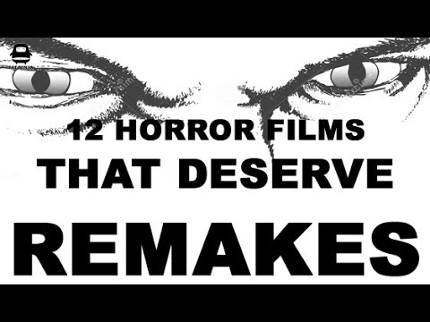 12 Horror Films That Deserve Remakes - YouTube