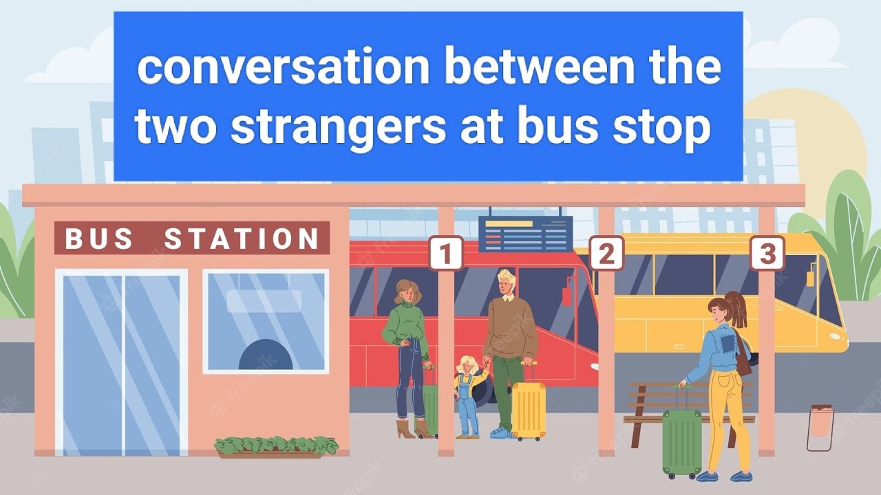 a starter conversation between the two strangers at bus stop# ...