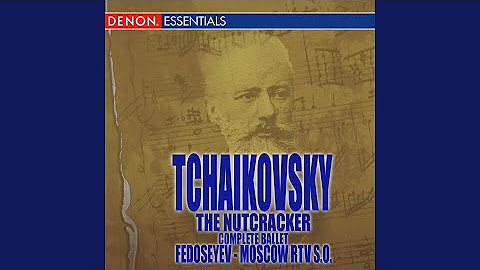 Moscow RTV Symphony Orchestra, Vladimir Fedoseyev - Tchaikovsky: The Nutcracker: Complete Ballet ...