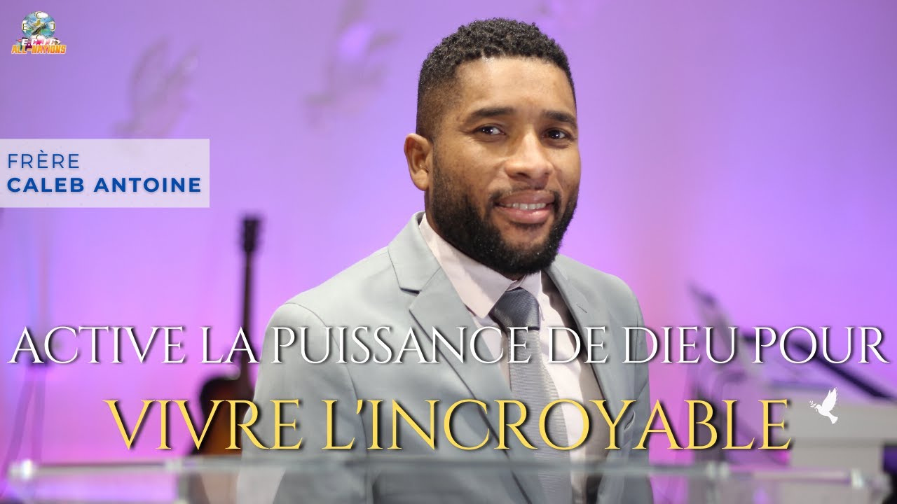 ACTIVE LA PUISSANCE DE DIEU POUR VIVRE L'INCROYABLE / ACTIVATE GOD'S ...