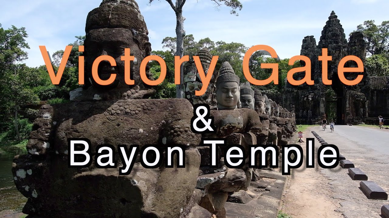 Great Victory Gate & Bayon Temple make you feel the time slip into the ...