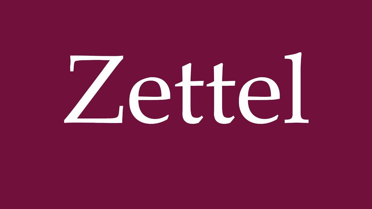 How to Pronounce ''Zettel'' (Chit) Correctly in German - YouTube