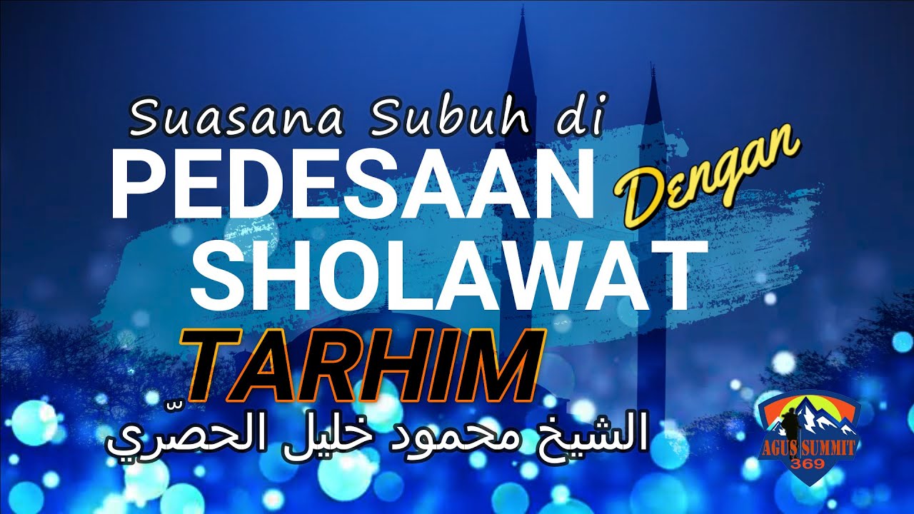 Sholawat Tarhim Mengingatkan Desa Kelahiran, Incredible Sholawat Tarhim ...