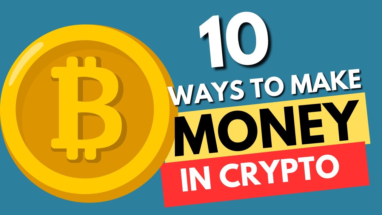 ways to make money on crypto, 10 Different methods - YouTube