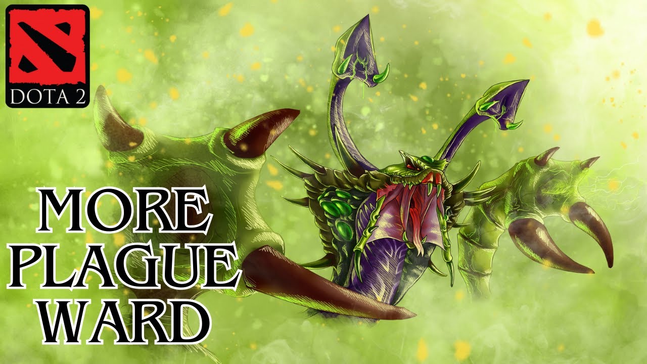 MORE PLAGUE WARD, NICE UPDATE DOTA 2! #dota2 - YouTube