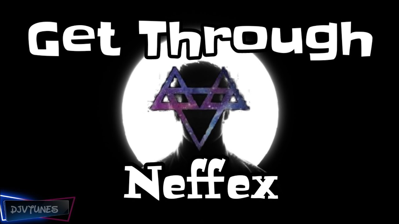 Neffex - Get Through (Lyrics) #nocopyrightsounds - YouTube