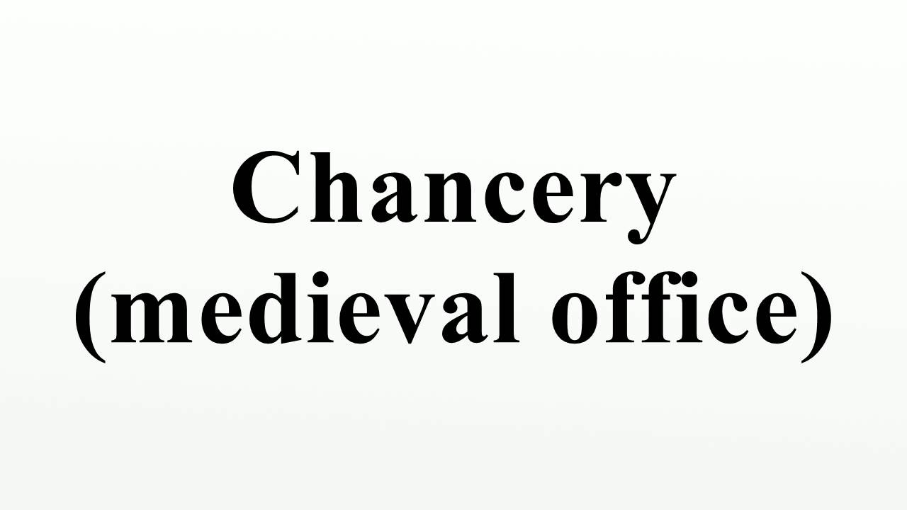 Chancery (medieval office) - YouTube