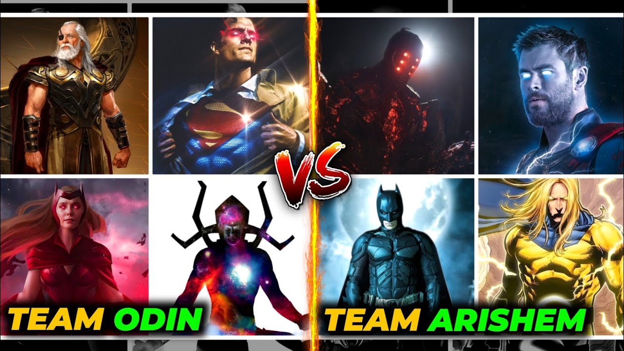 Team A Vs B : ODIN VS ARISHEM, ETERNITY VS SENTRY, SUPERMAN VS BATMAN ...