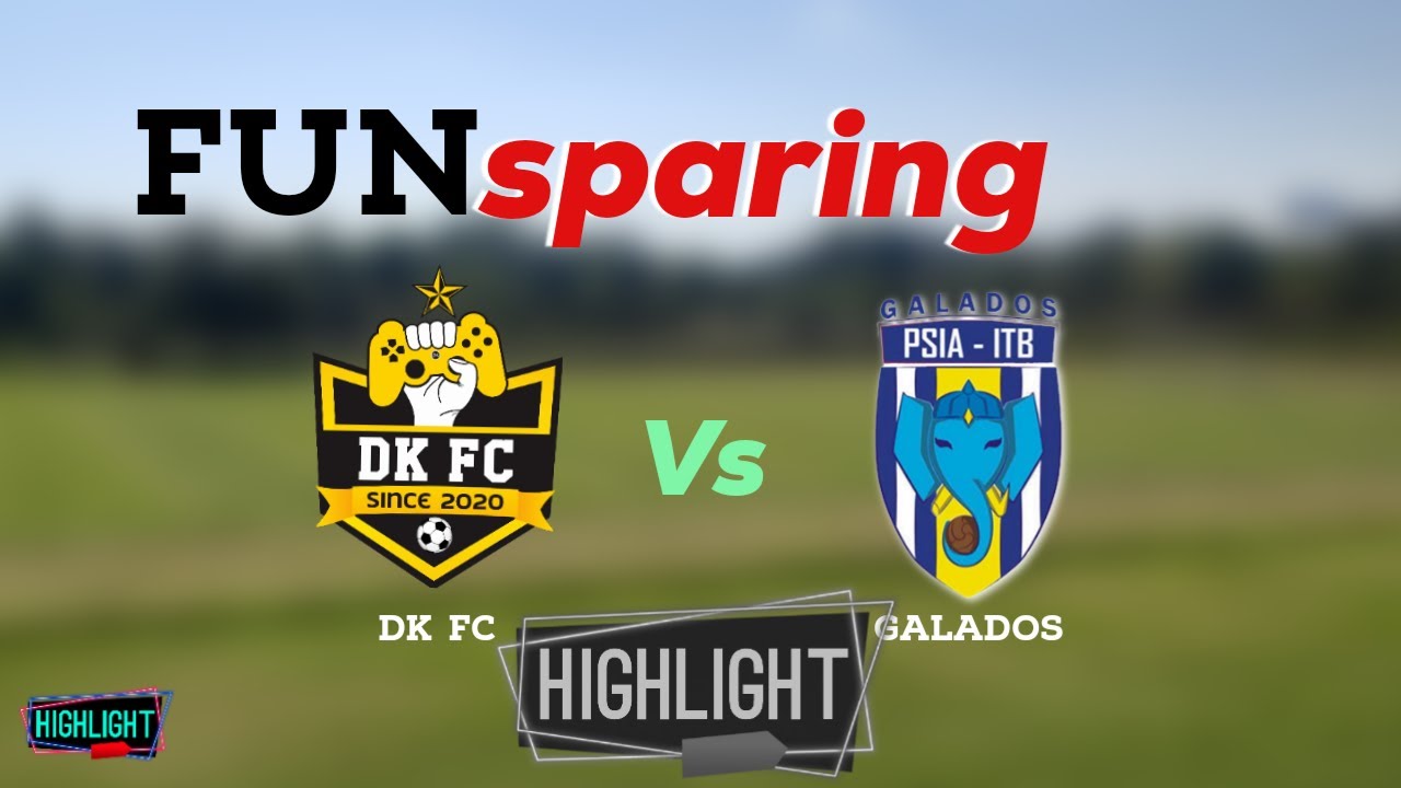 Highlight | FUN SPARING DK FC vs GALADOS #highlight - YouTube