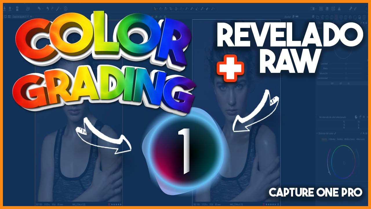 🔴COLOR GRADING y REVELADO RAW en CAPTURE ONE PRO/TUTORIAL🔴 - YouTube