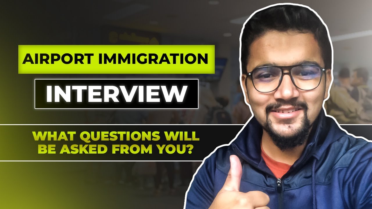 UK Airport Immigration Interview-5 pro tips - YouTube