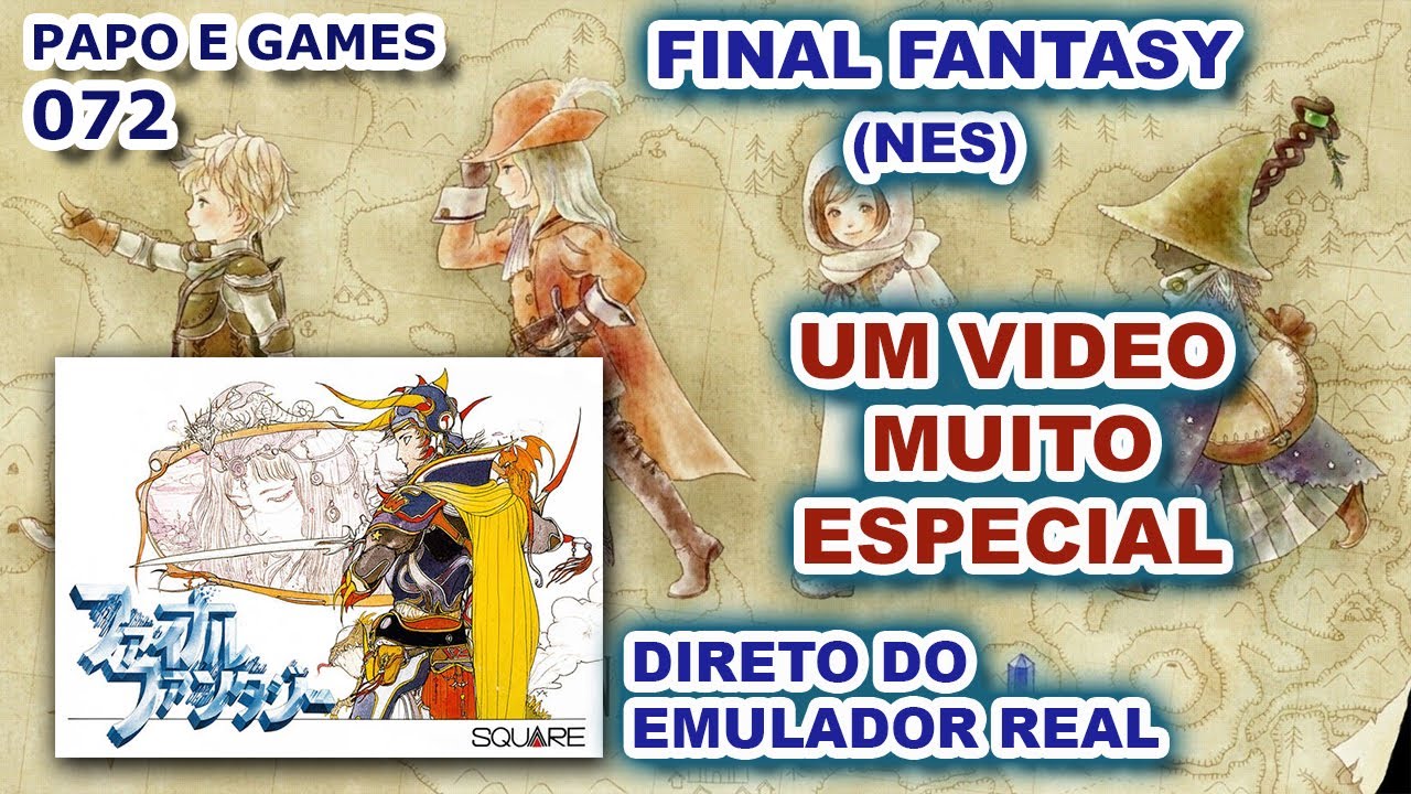 Papo e Games - 072 - Final Fantasy (NES) - YouTube