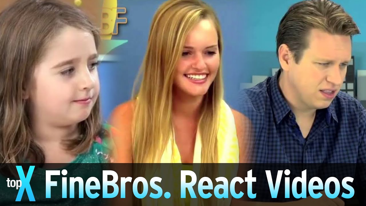 Top 10 YouTube FineBros React Videos - TopX Ep.47 - YouTube