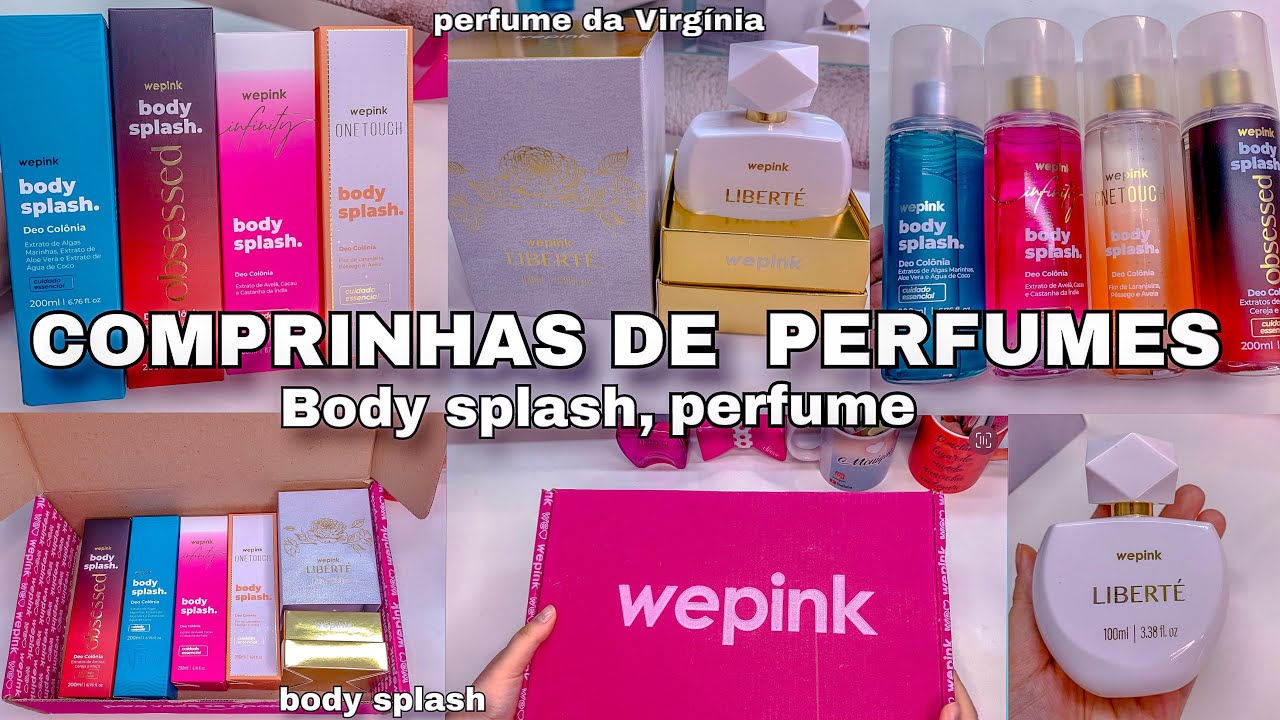 COMPRINHAS DE AUTOCUIDADO perfume e body splash da wepink, Virgínia ...