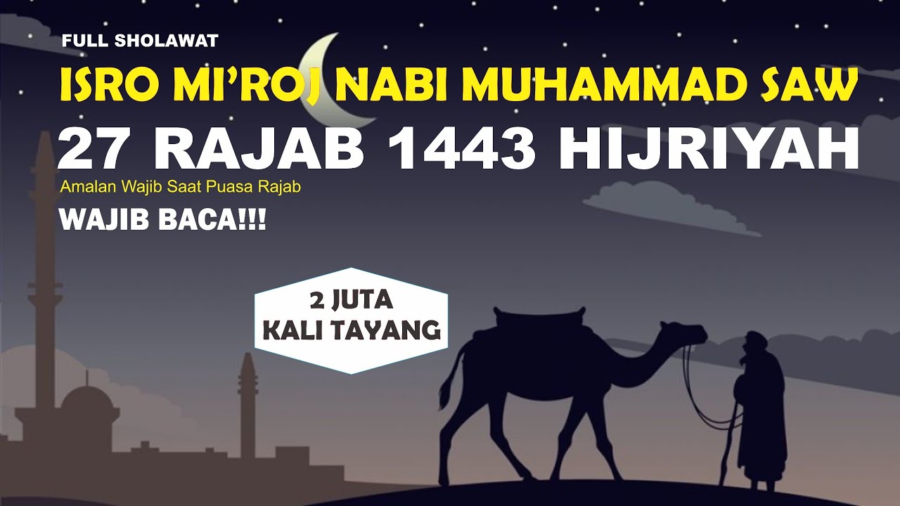 Full Album SHOLAWAT 27 RAJAB 1443 H | ISRO MI'ROJ NABI MUHAMMAD SAW ...