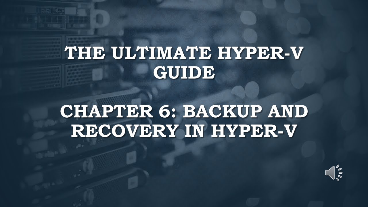 Hyper-V Backup & Recovery: Everything You Need to Know - YouTube