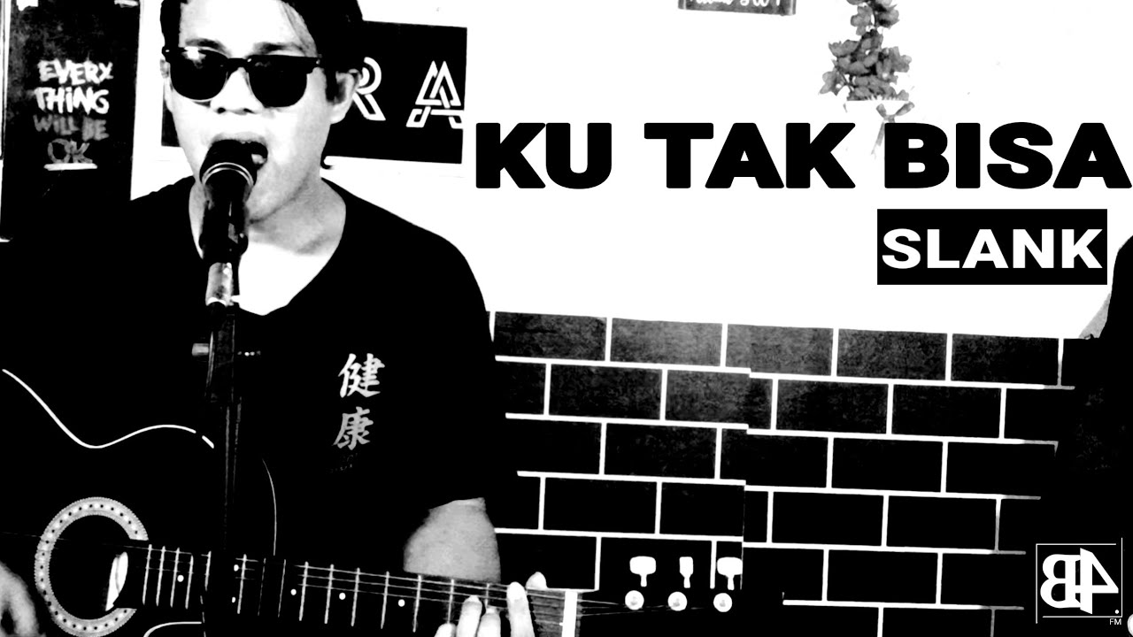 SLANK - KU TAK BISA (ANGGA CANDRA COVER) || LIPSYNC BY BASMARA FM - YouTube