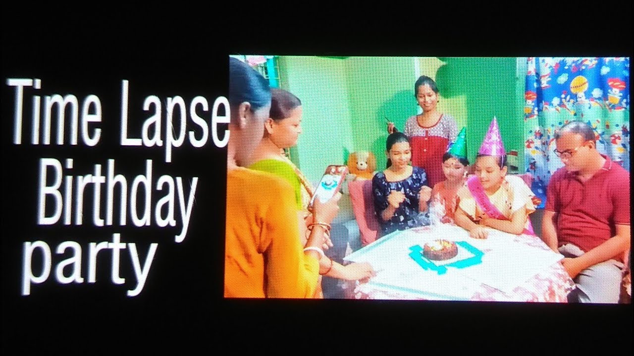 Time Lapse Video In Birthday party||||Bong Keramoti - YouTube