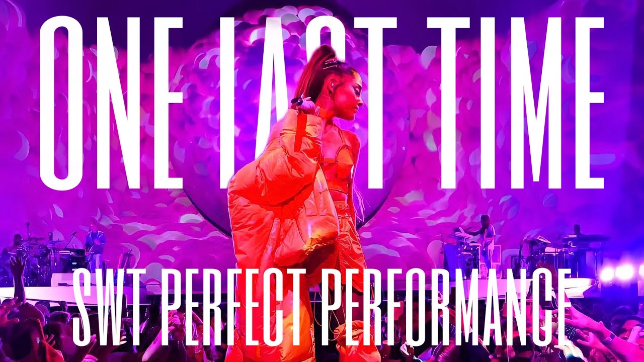 ariana grande - one last time (swt perfect performance) *teaser ...