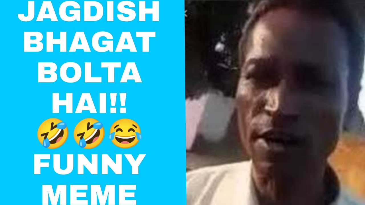 JAGDISH BHAGAT MEMES!!!! - YouTube
