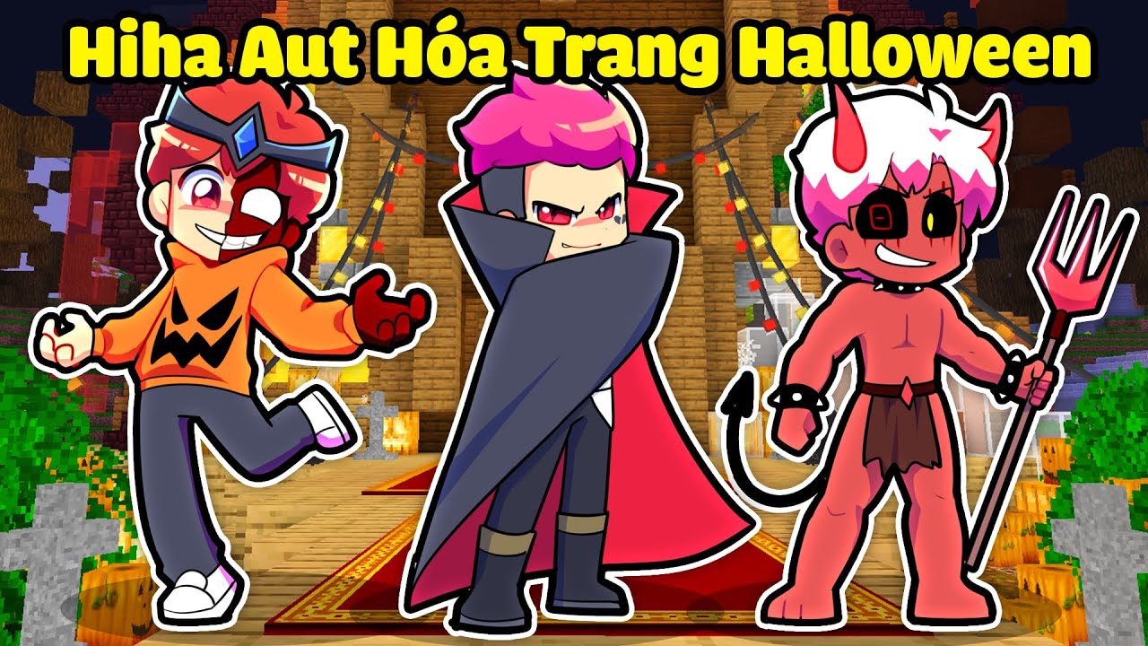 SẼ NHƯ THẾ NÀO HIHA AUT HÓA TRANG HALLOWEEN TRONG MINECRAFT*CUỘC THI ...