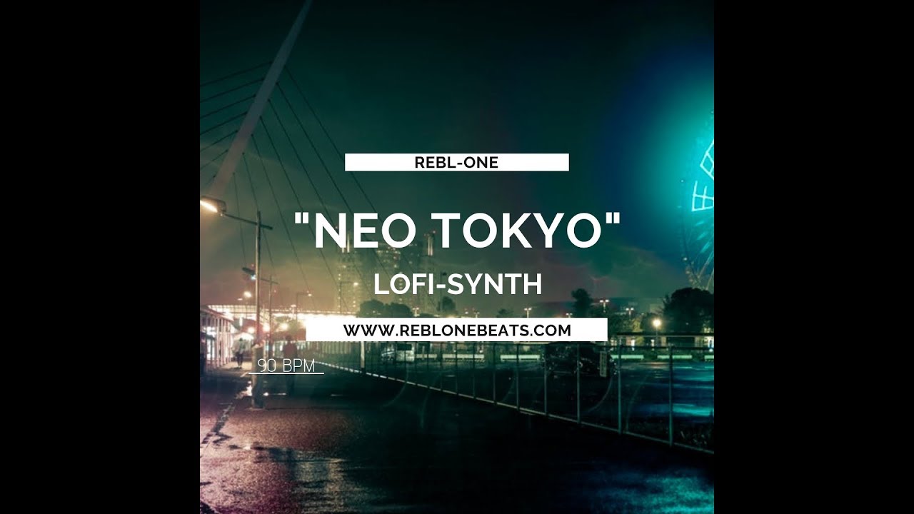 Lofi Synth Instrumental (NEO TOKYO) Prod by Rebl-One - YouTube