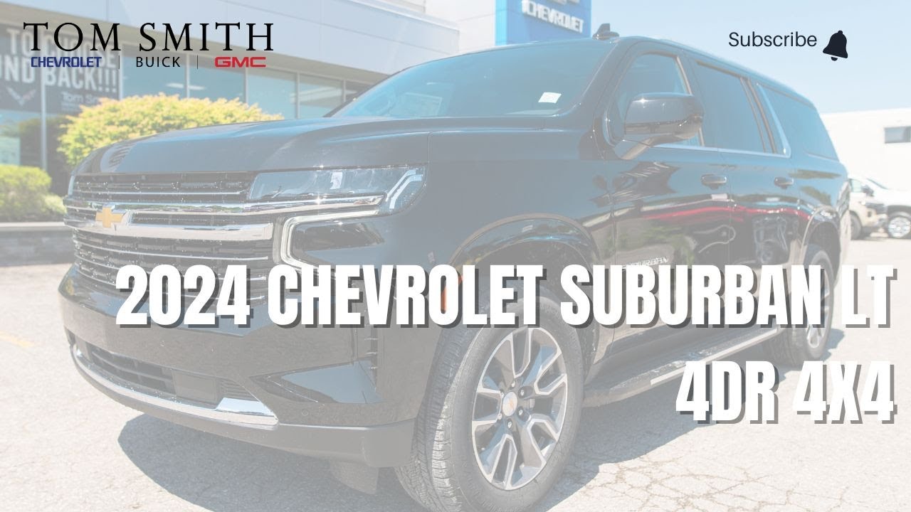 2024 CHEVROLET SUBURBAN LT 4DR 4X4 - YouTube