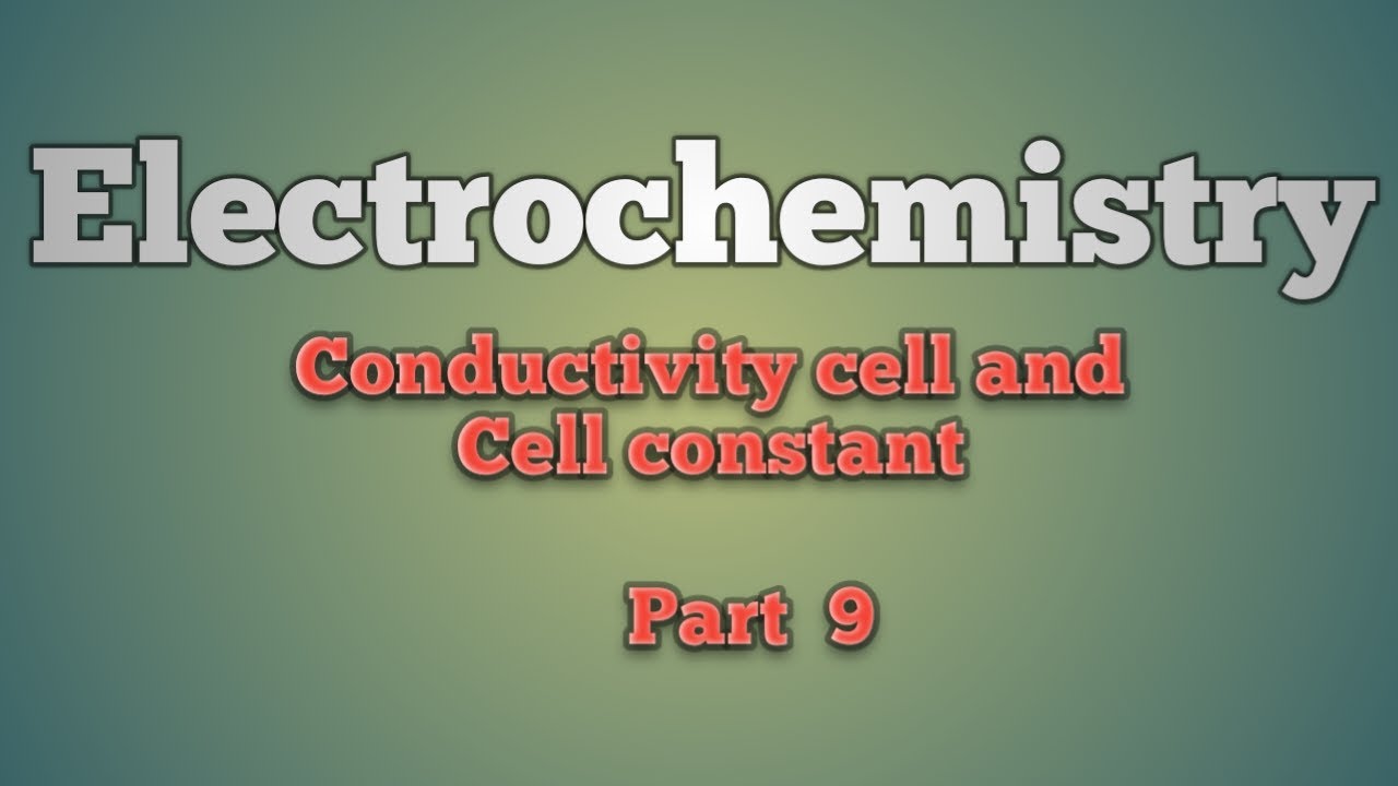Conductivity Cell Cell Constant Determination Of Conductance And Cell Conductivity Cell Cell Constant Determination Of Conductance And Cell