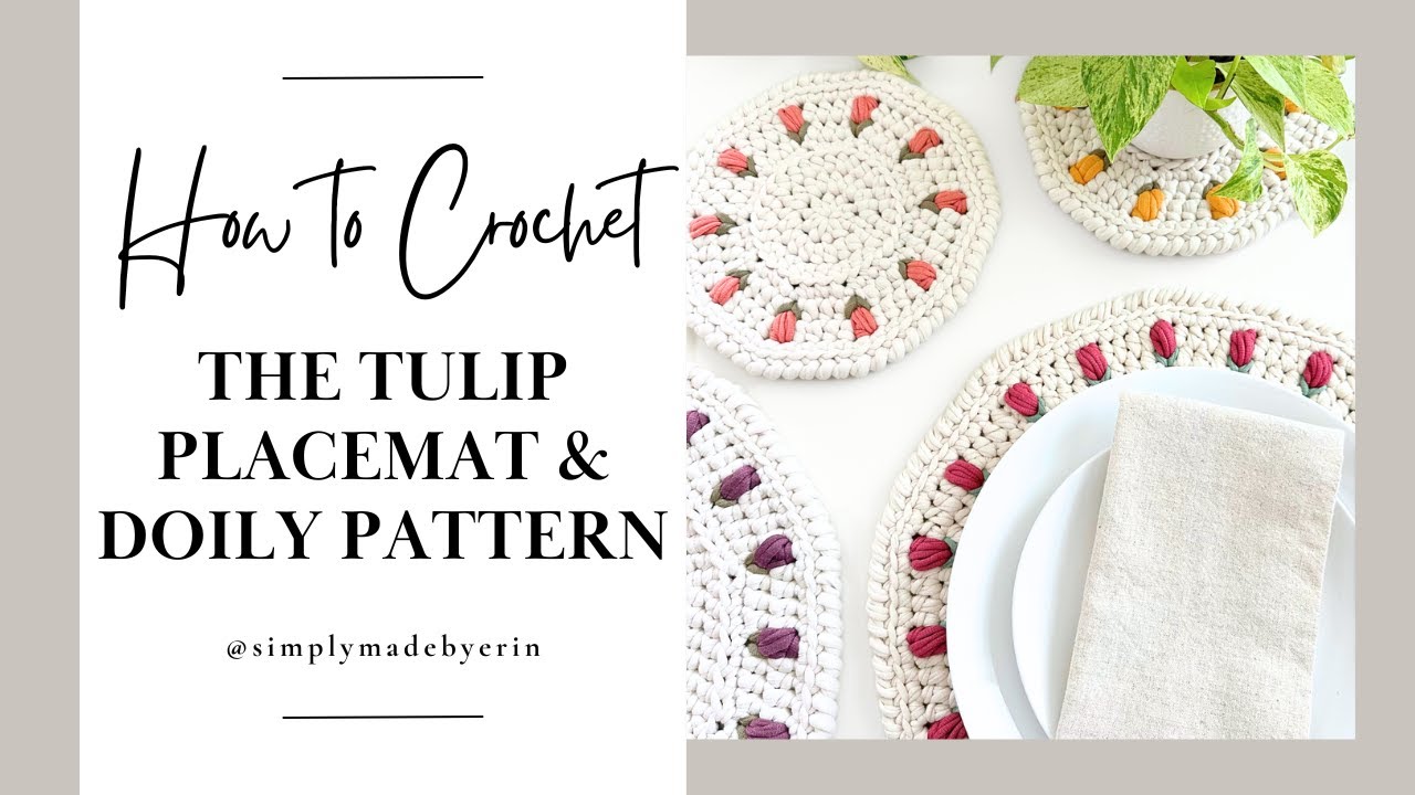How to Crochet The Tulip Placemat & Doily Pattern | Video Tutorial ...