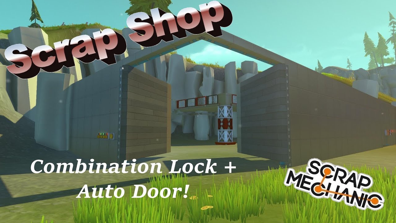 Combination Lock and Grand Door Tutorial! | Scrap Mechanic - YouTube
