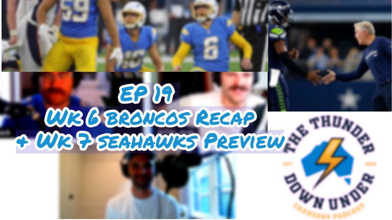 Wk 6 Broncos Recap & Wk 7 Seahawks Preview - Thunder Down Under ...