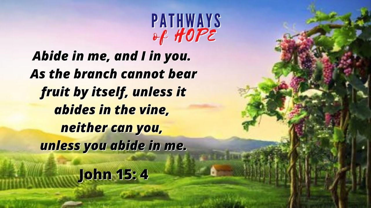 PATHWAYS OF HOPE: Abide in Him - YouTube