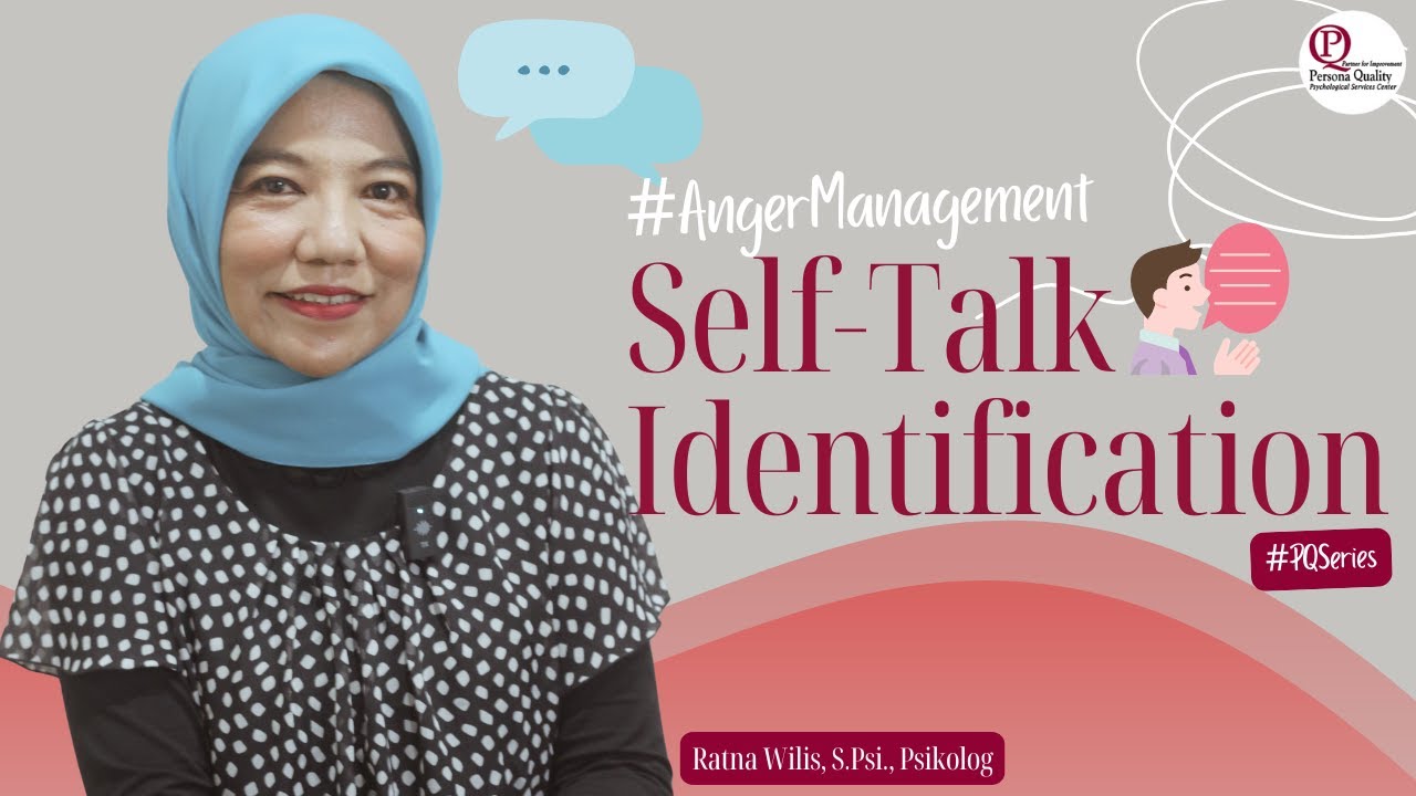 #PQSeries Anger Management | Self-Talk Identification | PT.Persona ...
