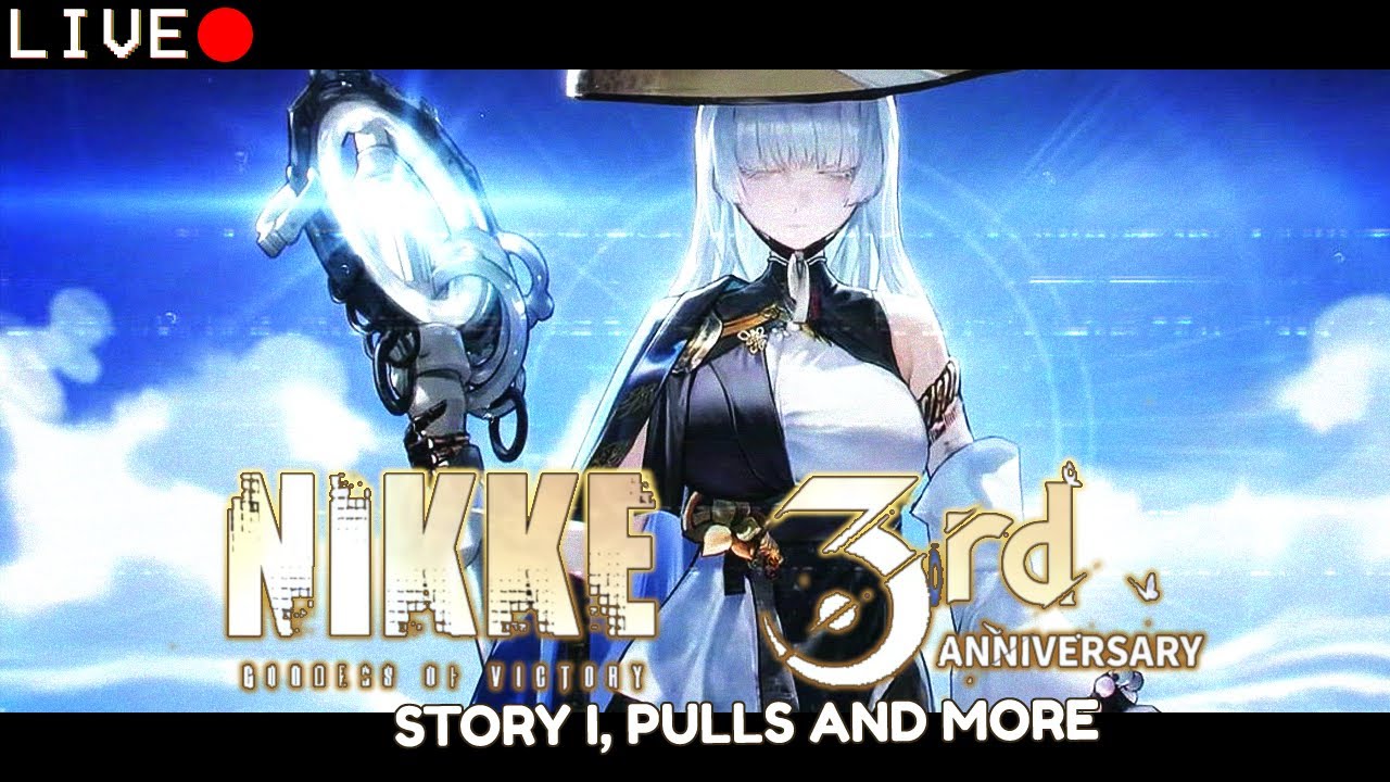 LIVE 🔴 NIKKE 3rd Anniversary Part 2! 🎉 ️ Goddess of Victory NIKKE - YouTube