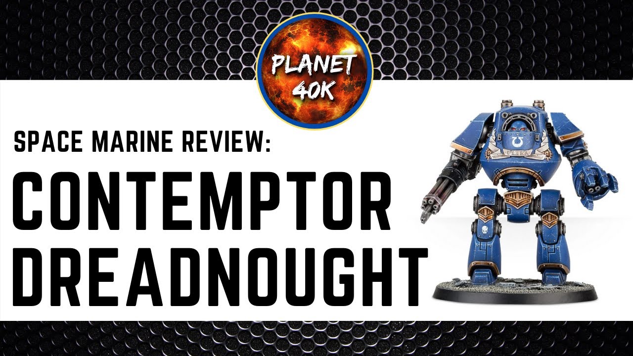 Contemptor Dreadnought - Space Marine Review / Tactics - 9th Ed ...