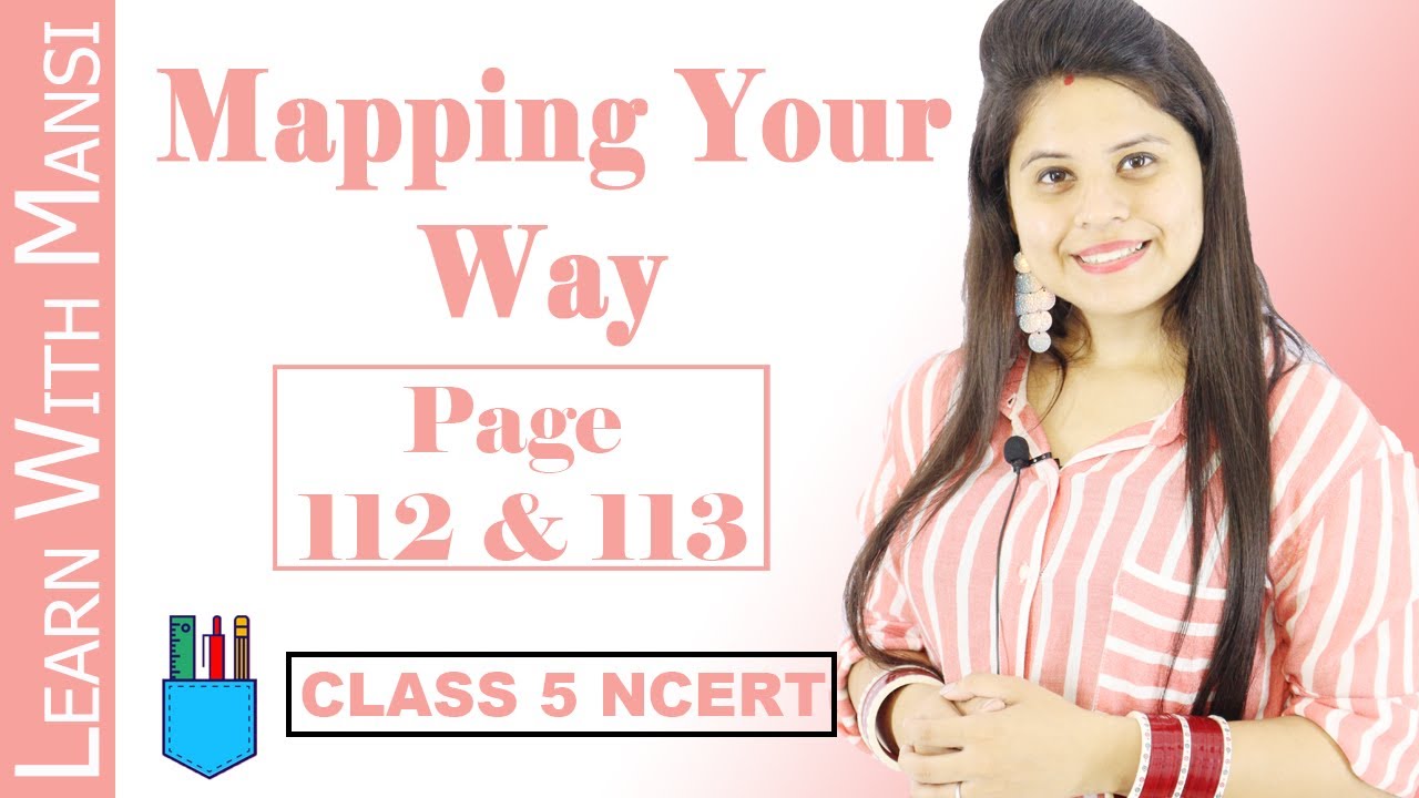 Class 5 Maths | Chapter 8 | Page 112 & Page 113 | Mapping Your Way ...