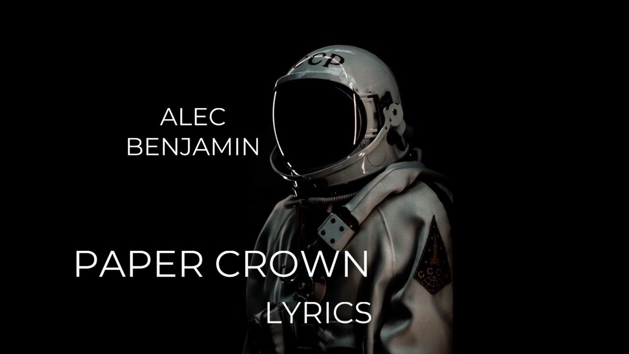 Alec Benjamin Paper Crown YouTube Alec Benjamin Paper Crown YouTube