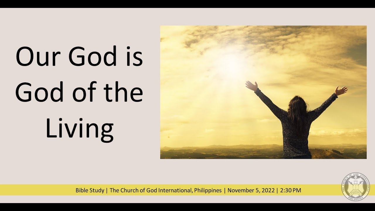 Our God is God of the Living | Bible Study (November 5, 2022) - YouTube