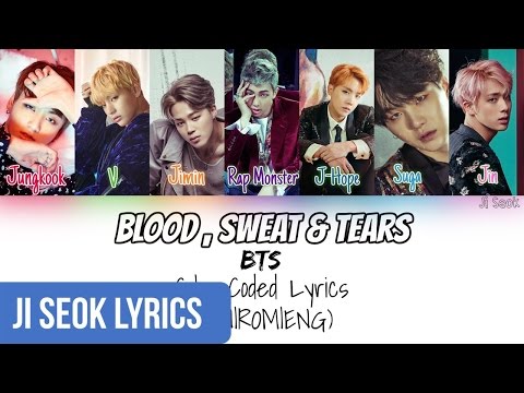 BTS (방탄소년단) - Blood, Sweat & Tears (피 땀 눈물) Lyrics (Color Coded Han|Rom|Eng) | Ji Seok