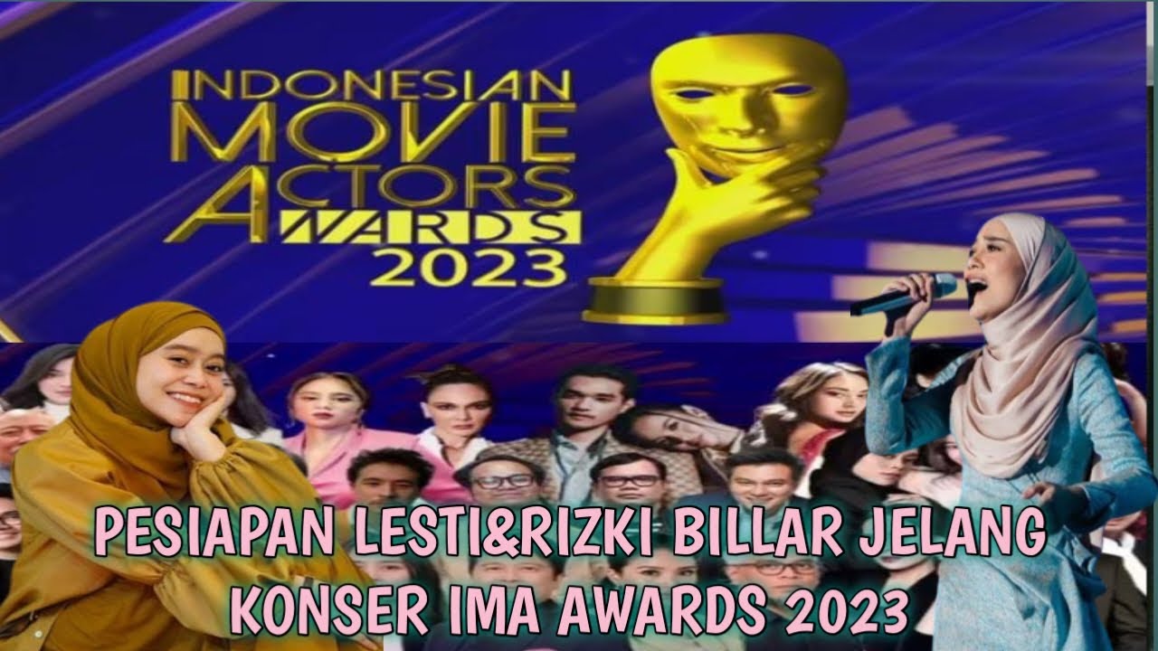 Kejutan Lesti&Rizki Billar Di Konser Indonesian Movie Actors Awards(IMA ...