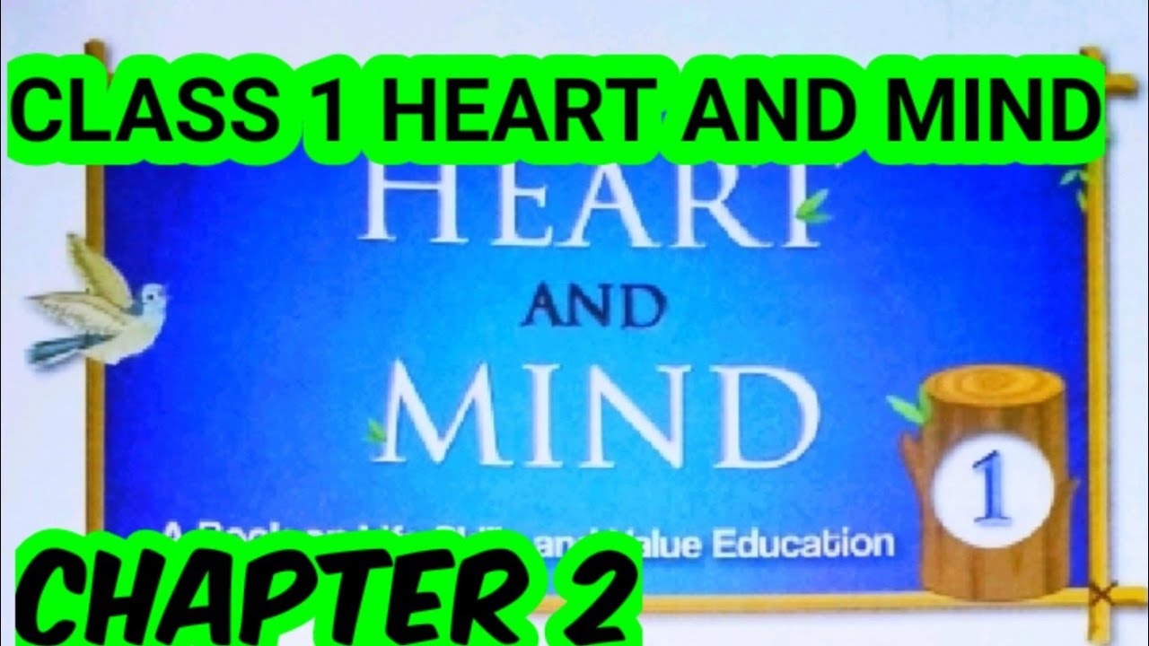 CLASS 1 -HEART AND MIND CHAPTER 2 - YouTube