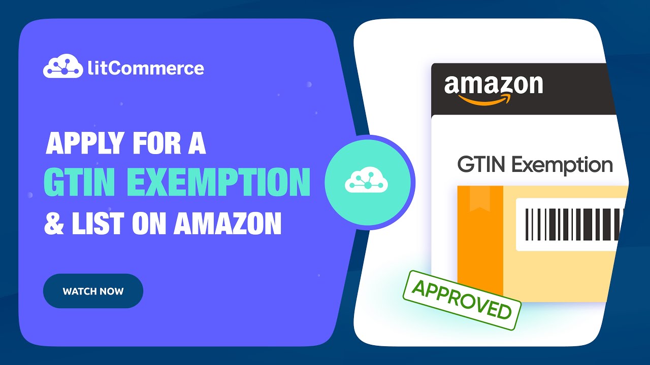 [LitCommerce Academy] How to Apply for a GTIN Exemption and List on ...