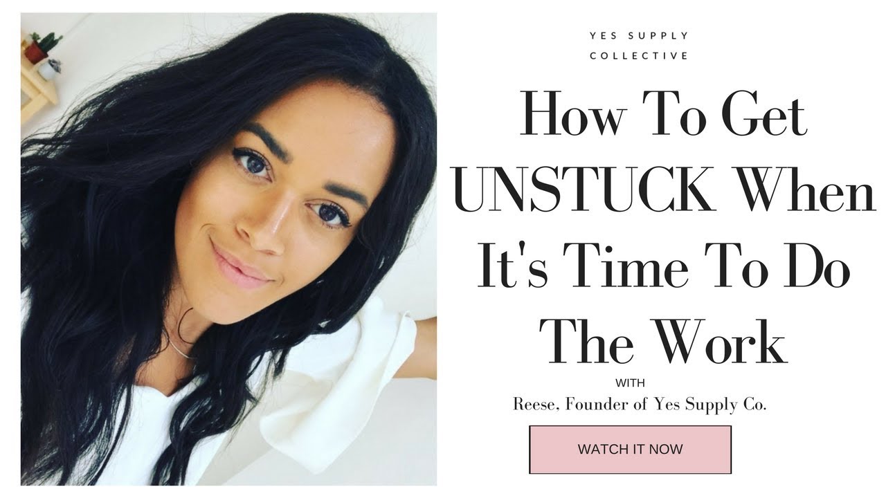How To Get UNSTUCK When It's Time To Do The Work - YouTube